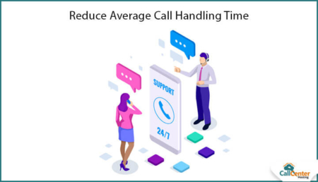 10 Tips To Reduce Average Call Handling Time in Call Center